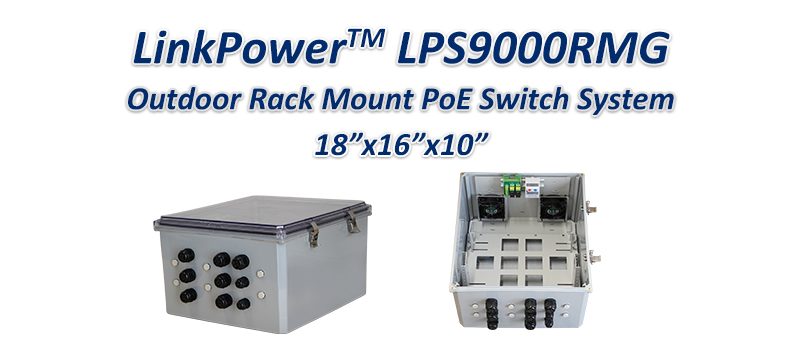 LinkPower LPS9000RMG Outdoor Rack Mount PoE Switch System | Inscape ...